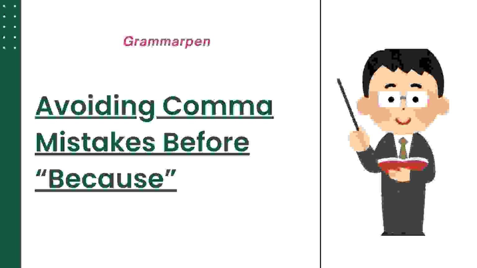 Avoiding Comma Mistakes Before “Because” | Grammarpen