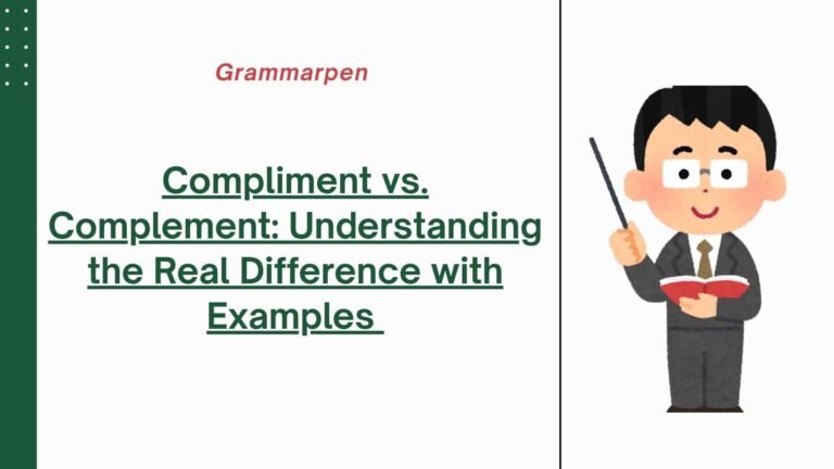 Compliment vs. Complement: Understanding the Real Difference with ...