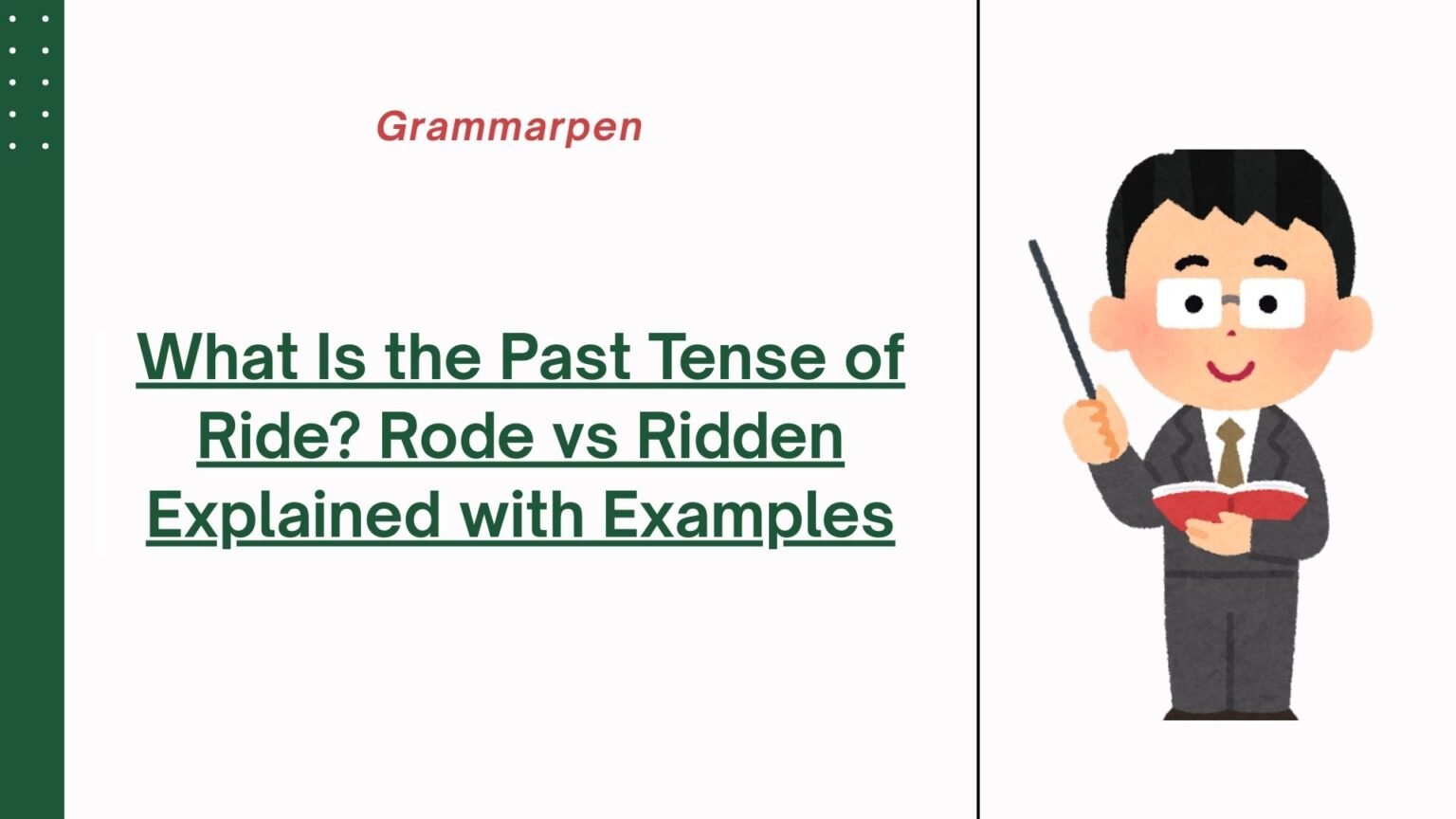 What Is the Past Tense of Ride? Rode vs Ridden Explained with Examples ...